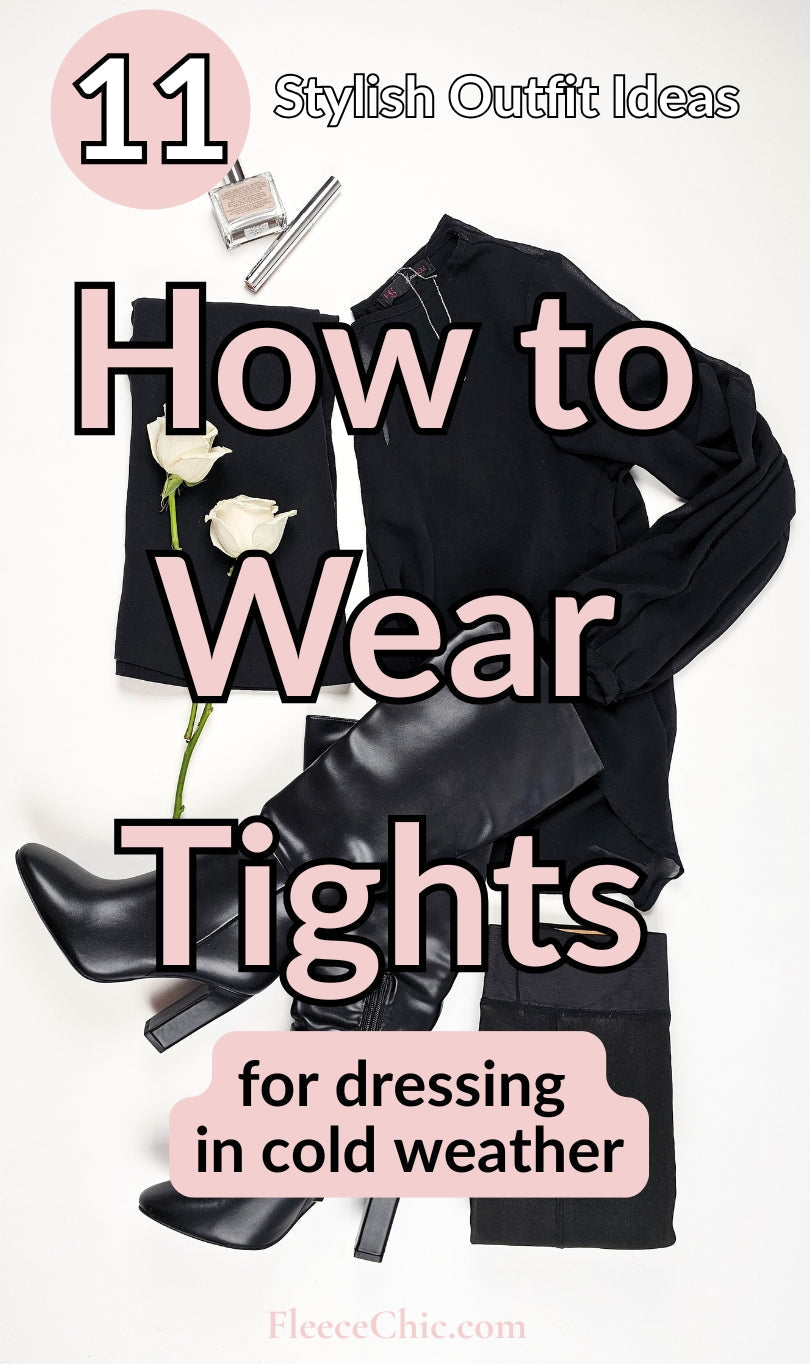 11 Ideas for How to Wear Tights for Dressing in Cold Weather – Fleece Chic